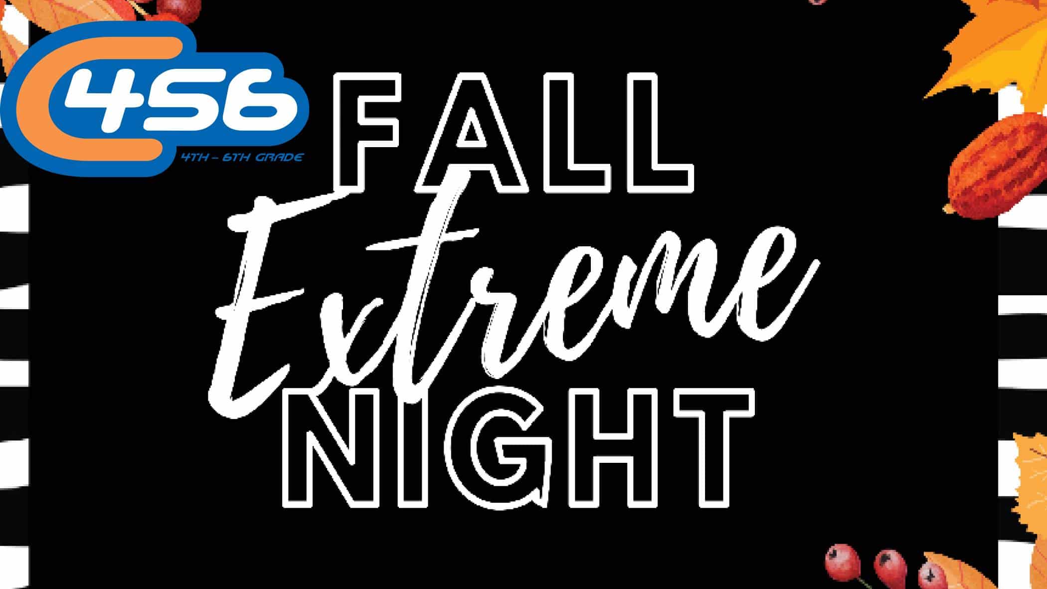C456 Fall Extreme Night — Warsaw Community Church