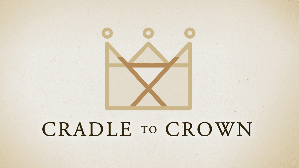 Cradle to Crown — Warsaw Community Church