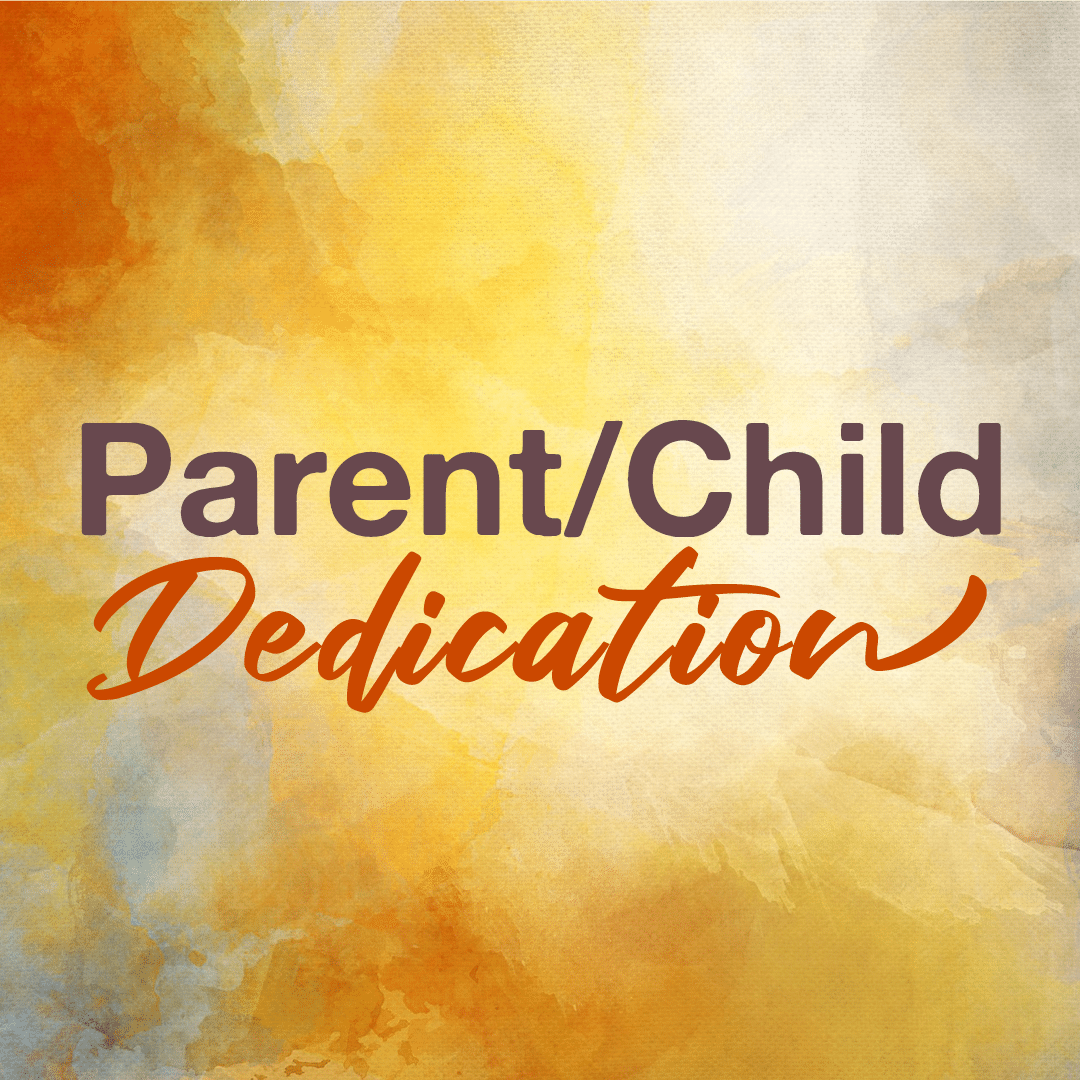 Parent/Child Dedication — Warsaw Community Church